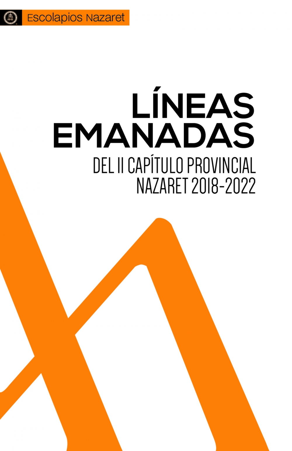 LÍNEAS EMANADAS DEL II CAPÍTULO PROVINCIAL NAZARET 2018-2022 - Icce Nazaret